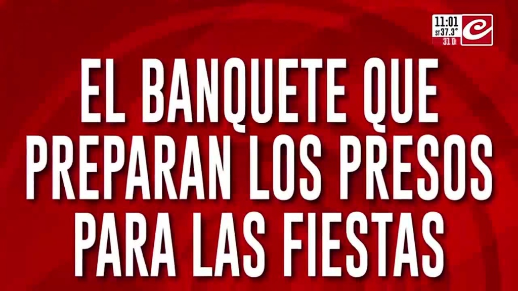 El banquete de los presos para las fiestas: ¿están mejor adentro que ...